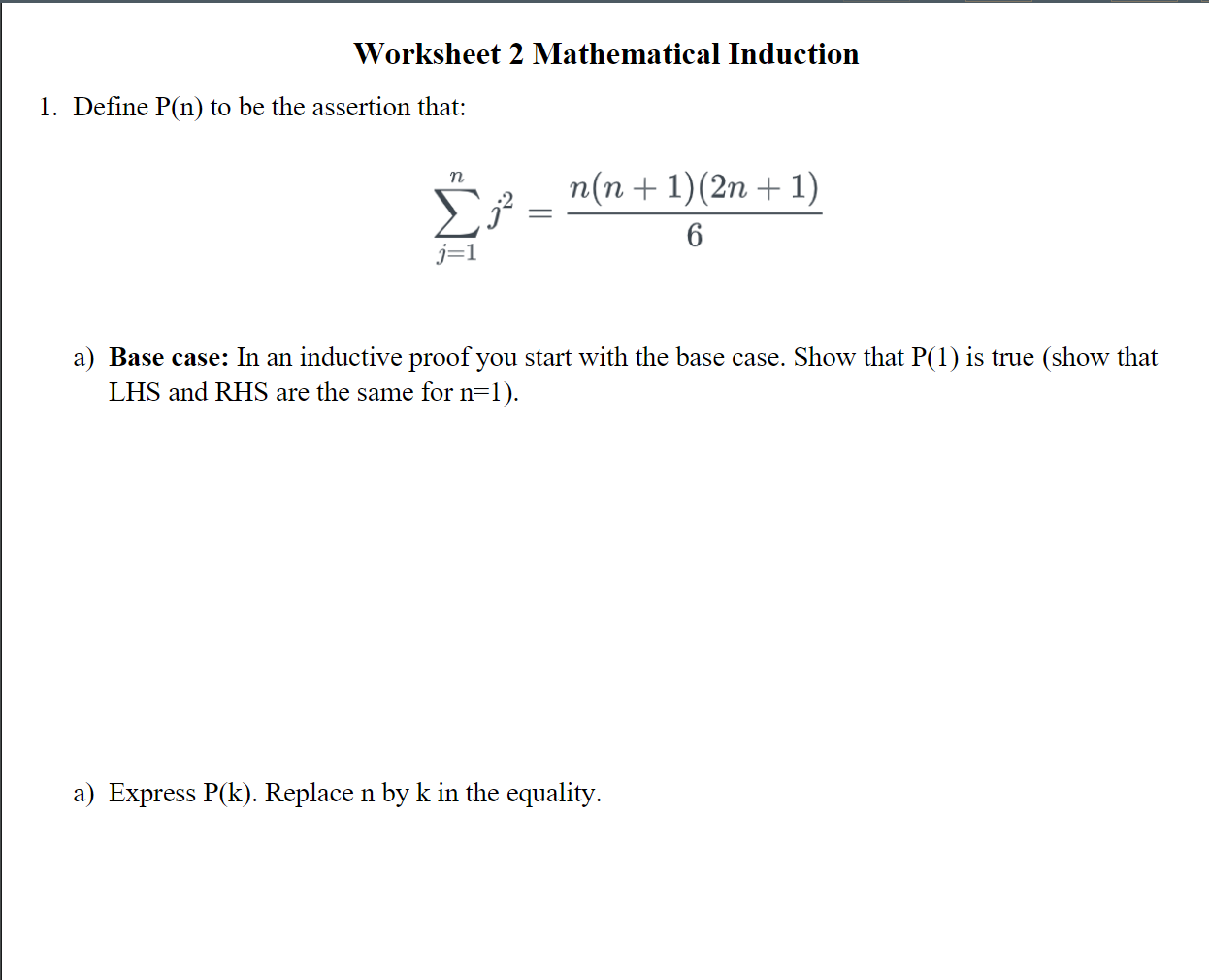 Solved Worksheet 2 Mathematical Induction 1. Define P(n) to | Chegg.com
