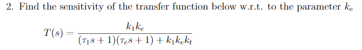 Solved 2. Find the sensitivity of the transfer function | Chegg.com