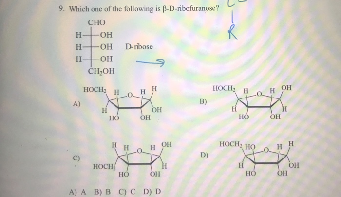 Solved 9. Which one of the following is B-D-ribofuranose? | Chegg.com