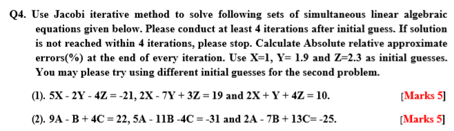 Solved Q4. Use Jacobi iterative method to solve following | Chegg.com