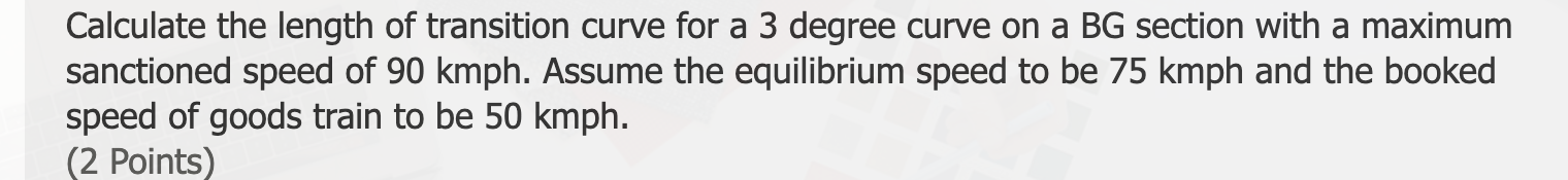 Solved Calculate the length of transition curve for a 3 | Chegg.com