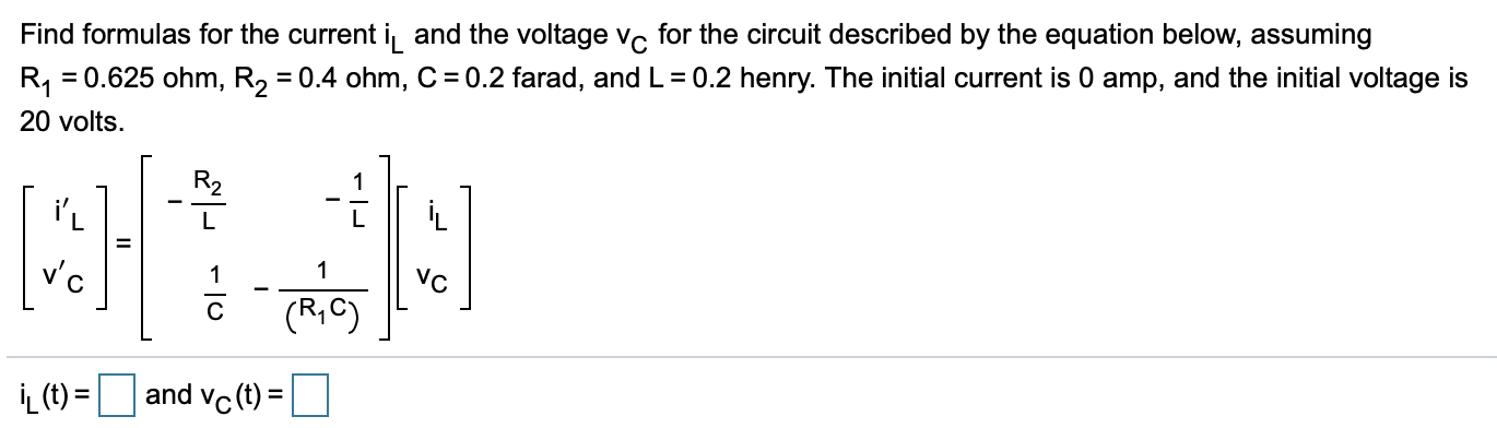 Solved Find formulas for the current i, and the voltage vc | Chegg.com