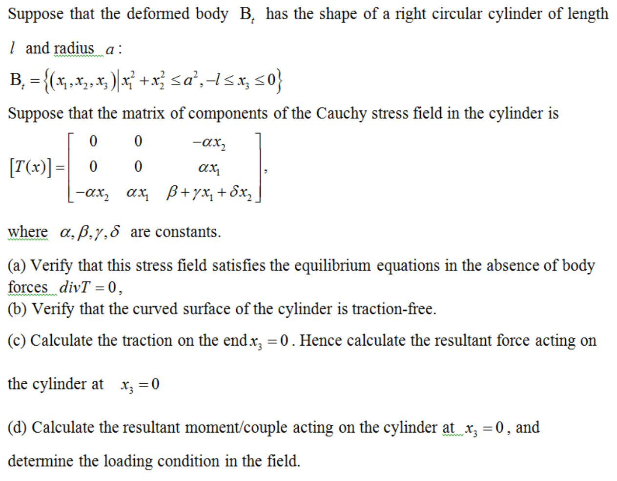 Solved Suppose that the deformed body B, has the shape of a | Chegg.com