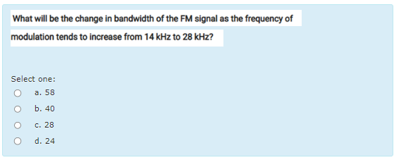 Solved What will be the change in bandwidth of the FM signal | Chegg.com