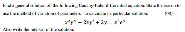 Solved Find a general solution of the following Cauchy-Euler | Chegg.com