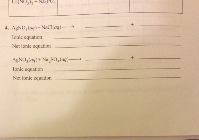 Solved Ca(NO3)2+Na3 O4 4. AgNO3(ag)+ NaC(aq) lonic equation | Chegg.com