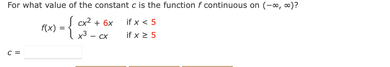 Solved f(x)={cx2+6xx3−cx if x