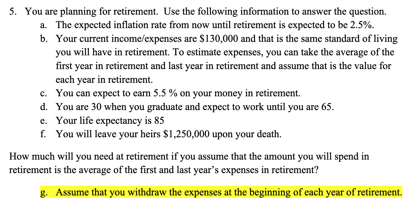 Solved 5. You are planning for retirement. Use the following | Chegg.com