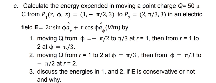 Solved c. Calculate the energy expended in moving a point | Chegg.com