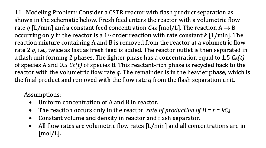 11. Modeling Problem: Consider a CSTR reactor with | Chegg.com