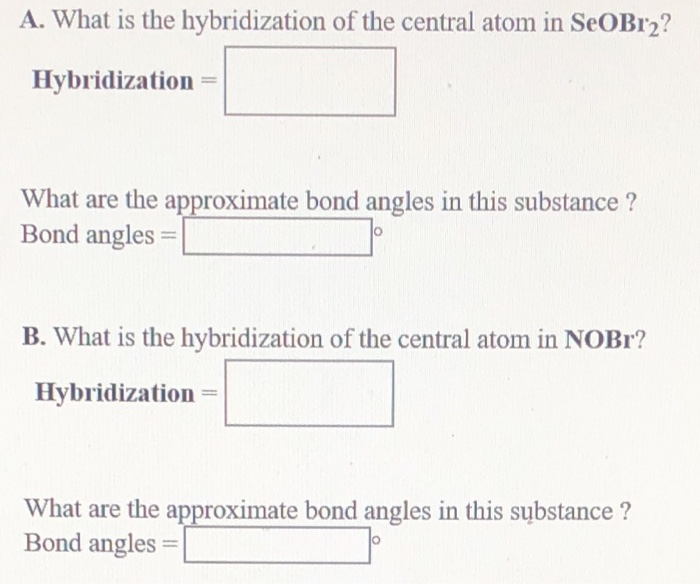 Solved A. What is the hybridization of the central atom in | Chegg.com