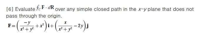 Solved [6] Evaluate ∮CF⋅dR over any simple closed path in | Chegg.com