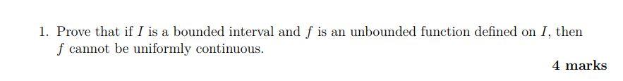Solved 1. Prove that if I is a bounded interval and f is an | Chegg.com