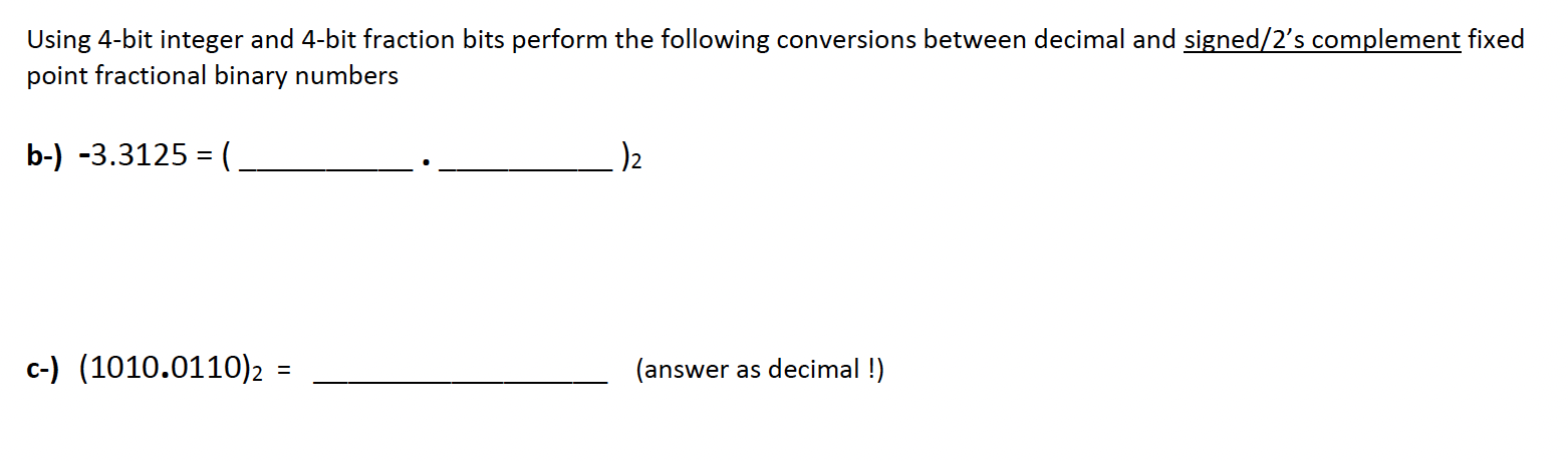 Solved Using 4-bit integer and 4-bit fraction bits perform | Chegg.com