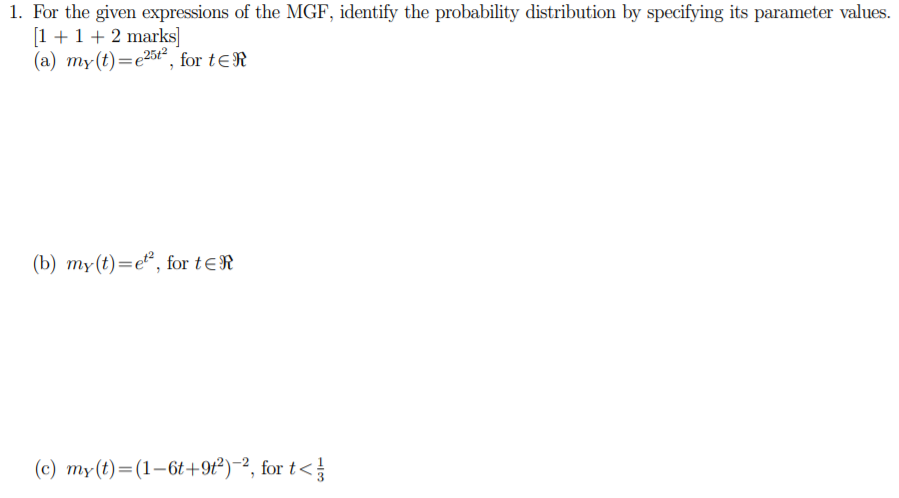 Solved 1. For the given expressions of the MGF, identify the | Chegg.com
