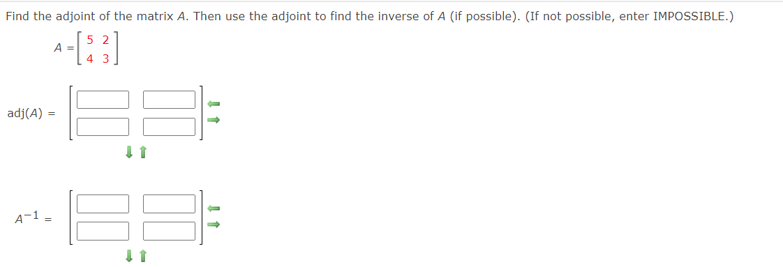 Solved Find the adjoint of the matrix A. Then use the | Chegg.com