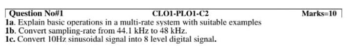 Solved Marks=10 Question No#1 CLO1-PLO1-C2 1a. Explain basic | Chegg.com