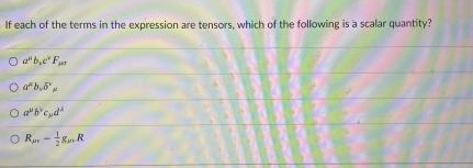 Solved If each of the terms in the expression are tensors, | Chegg.com