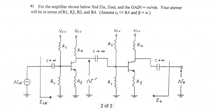 Solved For the amplifier shown below find Zin, Zout, and the | Chegg.com