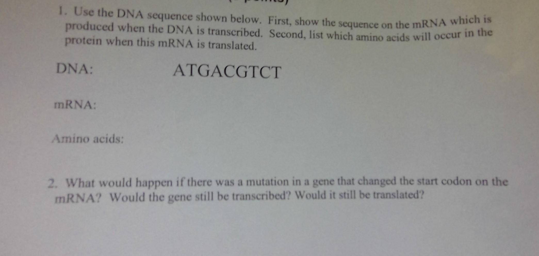 Solved 1. Use the DNA sequence shown below. First, show the | Chegg.com