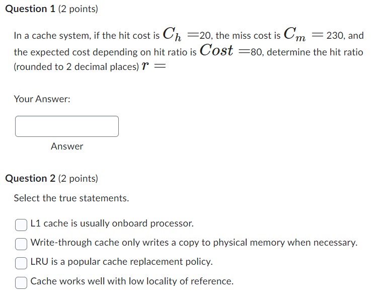 Solved In a cache system, if the hit cost is Ch=20, the miss | Chegg.com