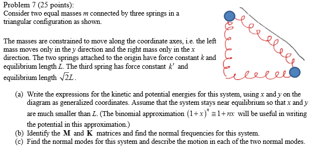 Solved Problem 7 (25 points): Consider two equal masses m | Chegg.com