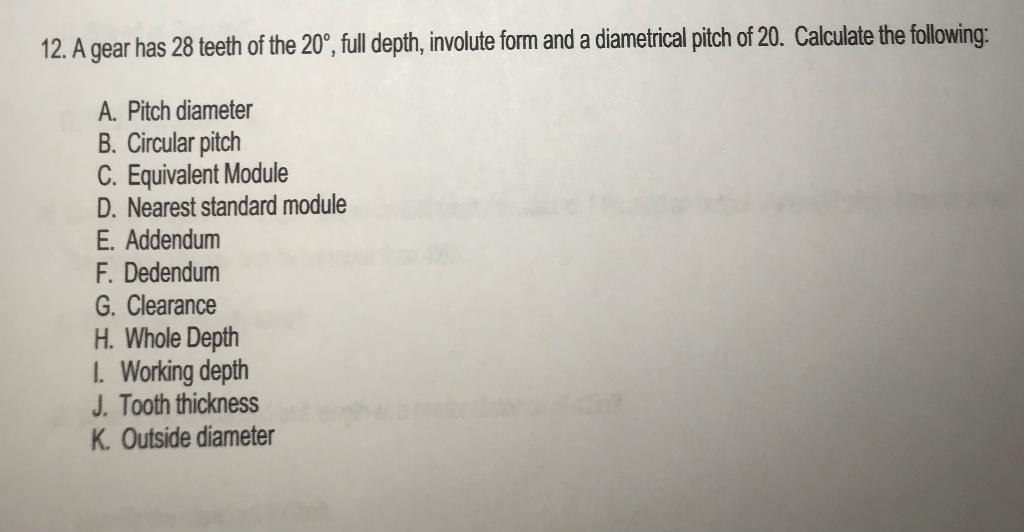 Solved 12. A gear has 28 teeth of the 20', full depth, | Chegg.com