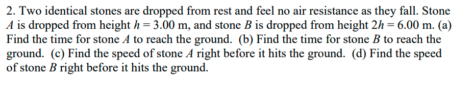 Solved 2. Two identical stones are dropped from rest and | Chegg.com