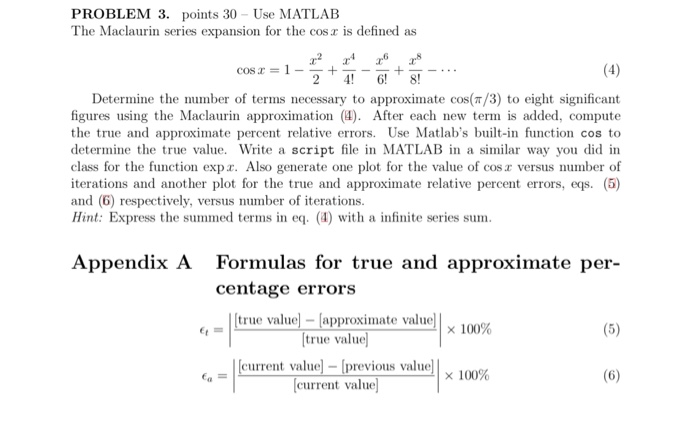 Solved PROBLEM 3. points 30 Use MATLAB The Maclaurin series | Chegg.com