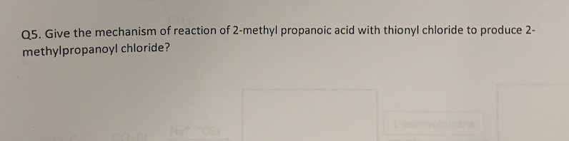 Solved Q5. Give the mechanism of reaction of 2-methyl | Chegg.com