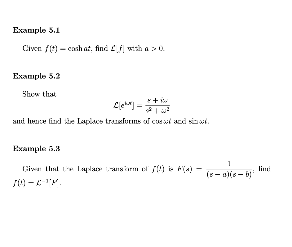 Solved Given f(t)=coshat, find L[f] with a>0. Example 5.2 | Chegg.com