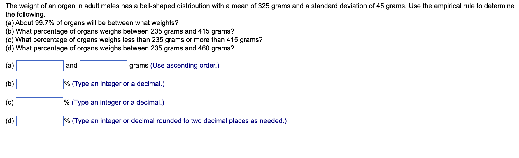 Solved The weight of an organ in adult males has a | Chegg.com