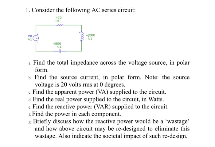 Solved 1. Consider the following AC series circuit 470 R1 20 | Chegg.com