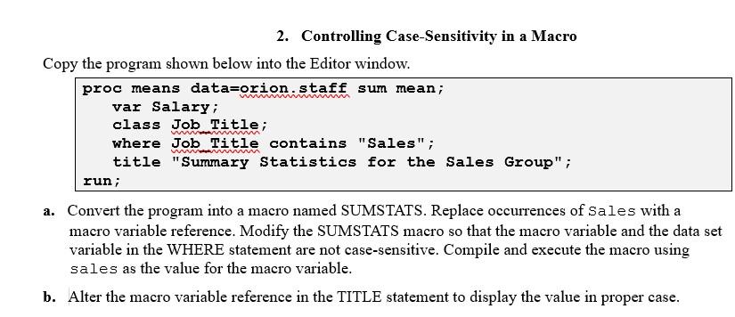 Solved PLEASE CODE IN SAS ~~~NO DATA SET IS NEEDED~~ TEXT | Chegg.com