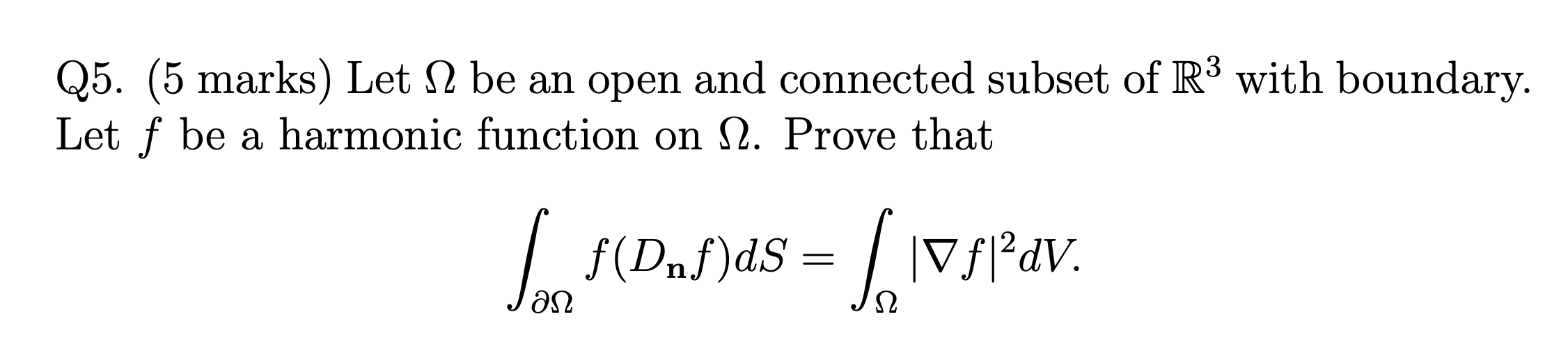 Solved Q5. (5 marks) Let Ω be an open and connected subset | Chegg.com Solved Q5. (5 marks) Let Ω be an open and connected subset | Chegg.com