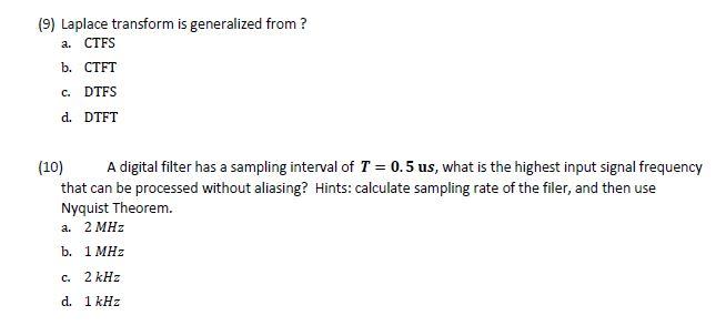 Solved (9) Laplace transform is generalized from? a. CTFS b. | Chegg.com