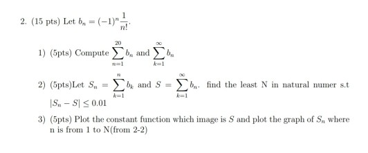 Solved 2. (15 pts) Let b (1) n! 20 1) (5pts) Compute b and b | Chegg.com