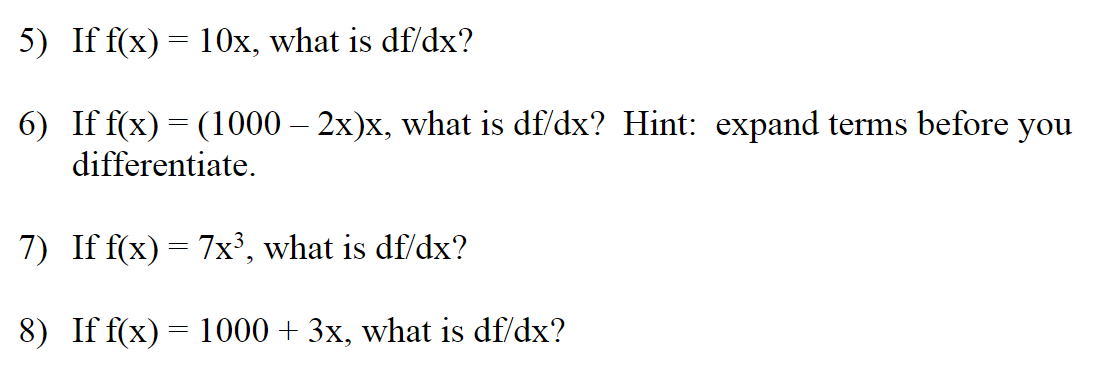 Solved 5) If f(x)=10x, what is df/dx ? 6) If | Chegg.com