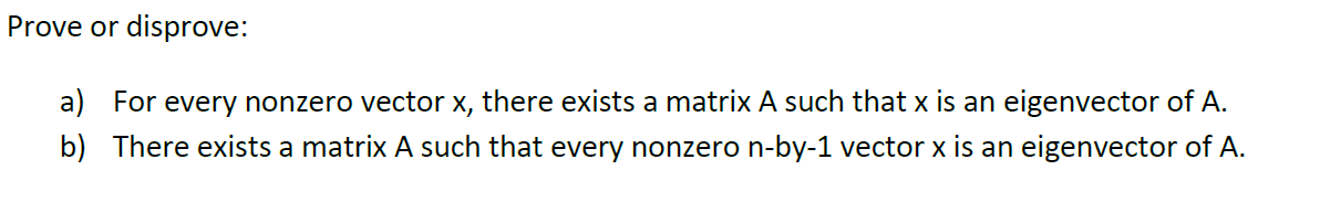 Solved Prove or disprove: a) For every nonzero vector x, | Chegg.com