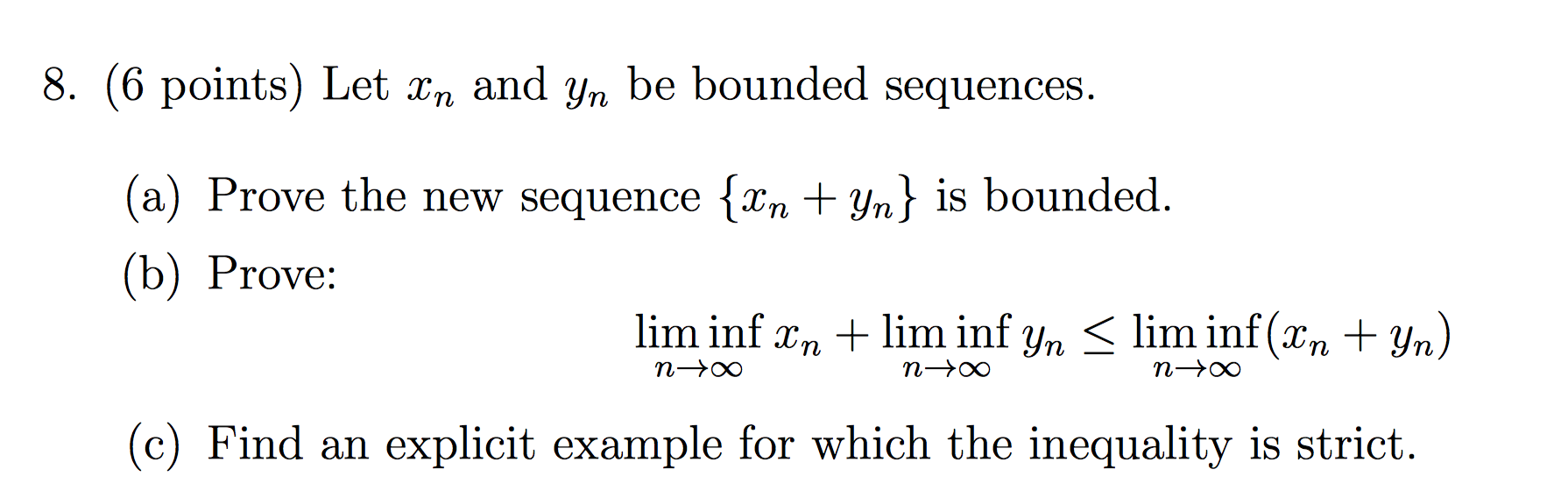 Solved 8. (6 points) Let In and Yn be bounded sequences. (a) | Chegg.com