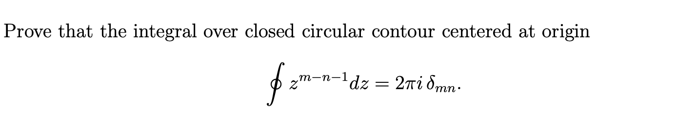 Solved Prove that the integral over closed circular contour | Chegg.com