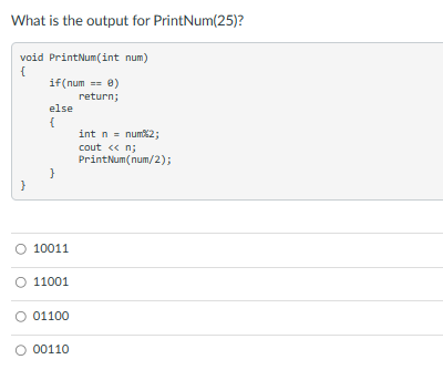 Solved What is the output for PrintNum(25)? void | Chegg.com