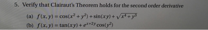 Solved 5. Verify that Clairaut's Theorem holds for the | Chegg.com