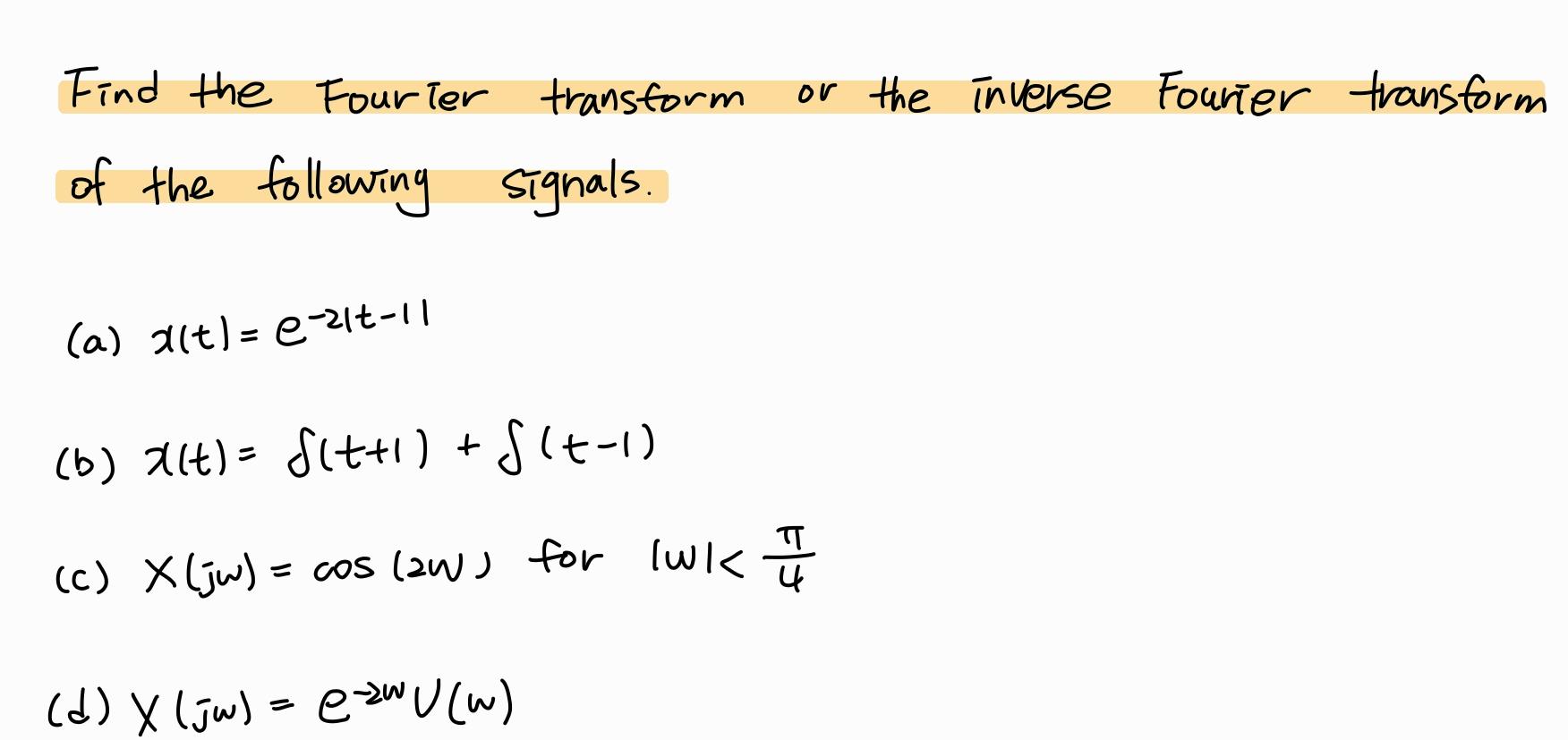 Solved Find the Fourter transform or the inverse Fourier | Chegg.com