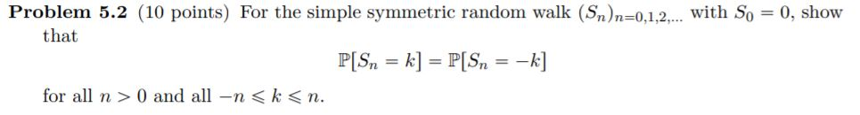Solved Problem 5.2 (10 points) For the simple symmetric | Chegg.com