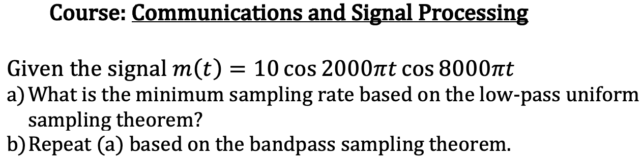 Solved Course: Communications and Signal Processing Given | Chegg.com