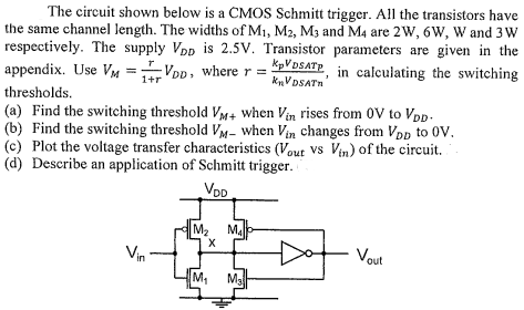 The circuit shown below is a CMOS Schmitt trigger. | Chegg.com