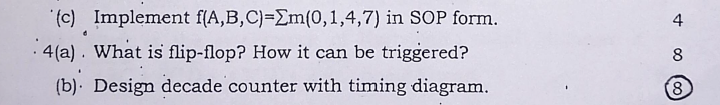 Solved (c) Implement f(A,B,C)=∑m(0,1,4,7) in SOP form. 4 | Chegg.com
