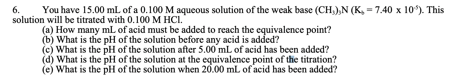 Solved 6. You have 15.00 mL of a 0.100M aqueous solution of | Chegg.com
