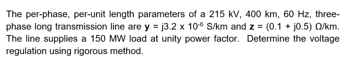 Solved 3 = The per-phase, per-unit length parameters of a | Chegg.com